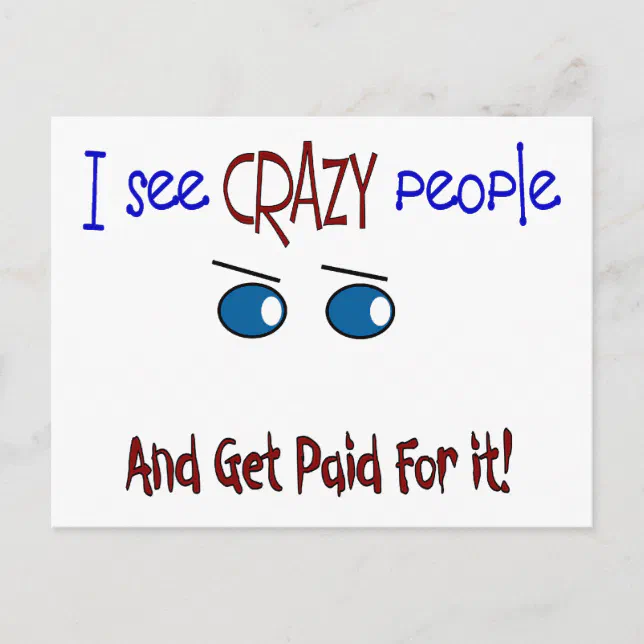 "I see crazy people" Postcard | Zazzle
