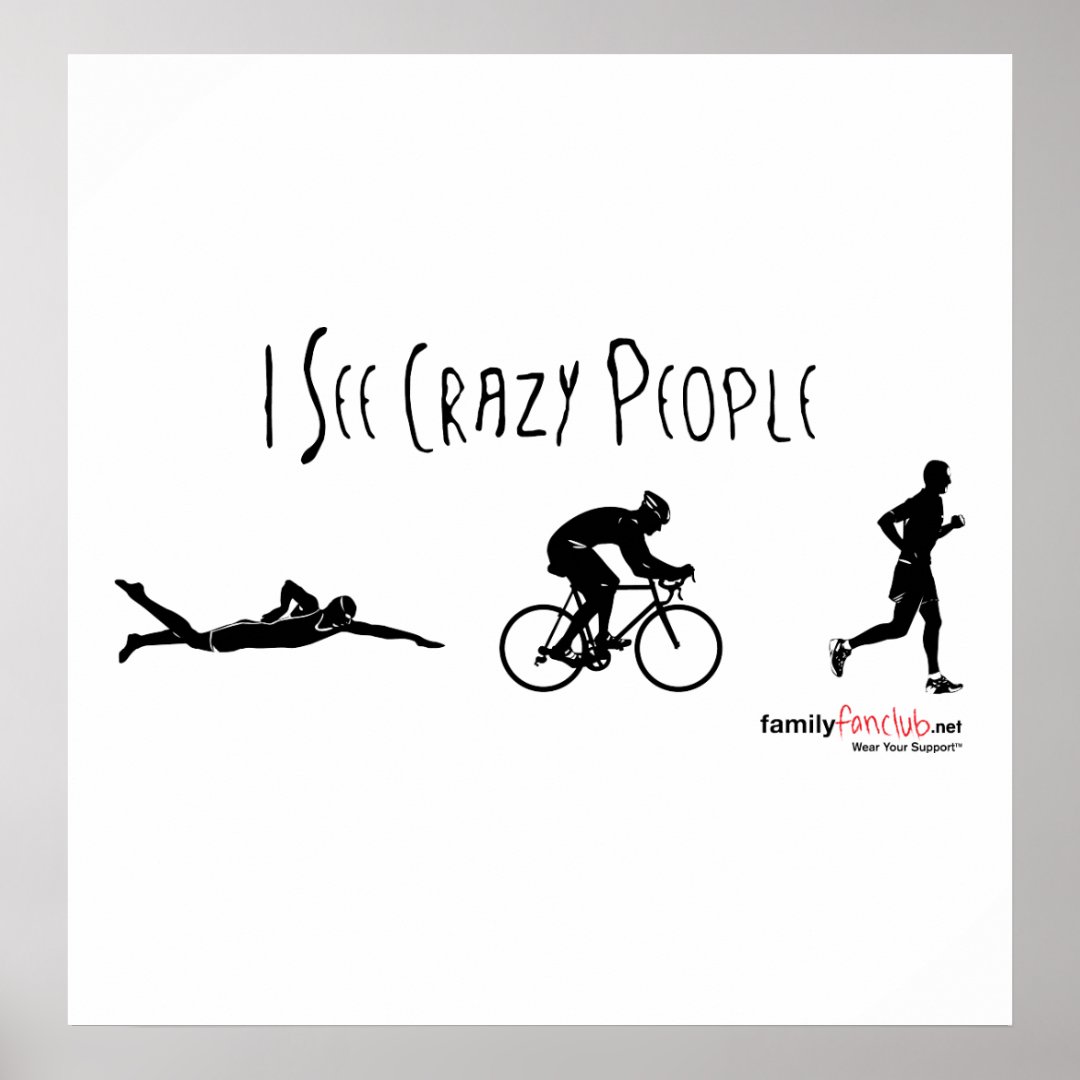 I See Crazy People Poster | Zazzle