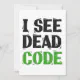 I See Dead Code Funny Programmer Coding Gift Invitation | Zazzle