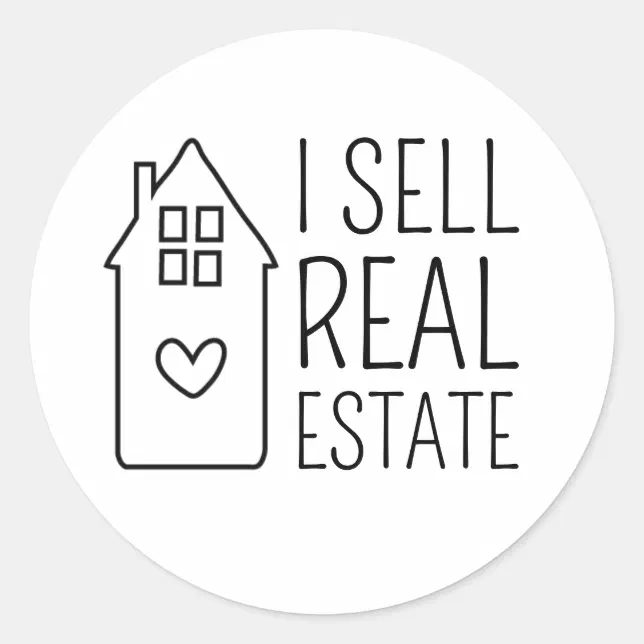 I Sell Real Estate Promotional House Classic Round Sticker | Zazzle