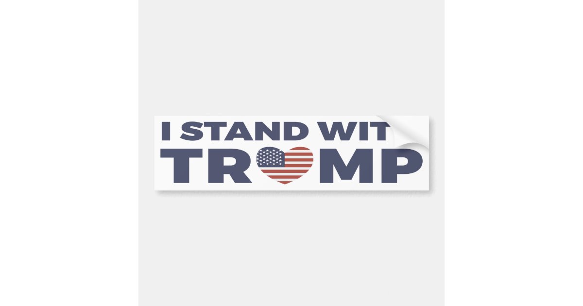 I Stand with Donald Trump Bumper Sticker | Zazzle