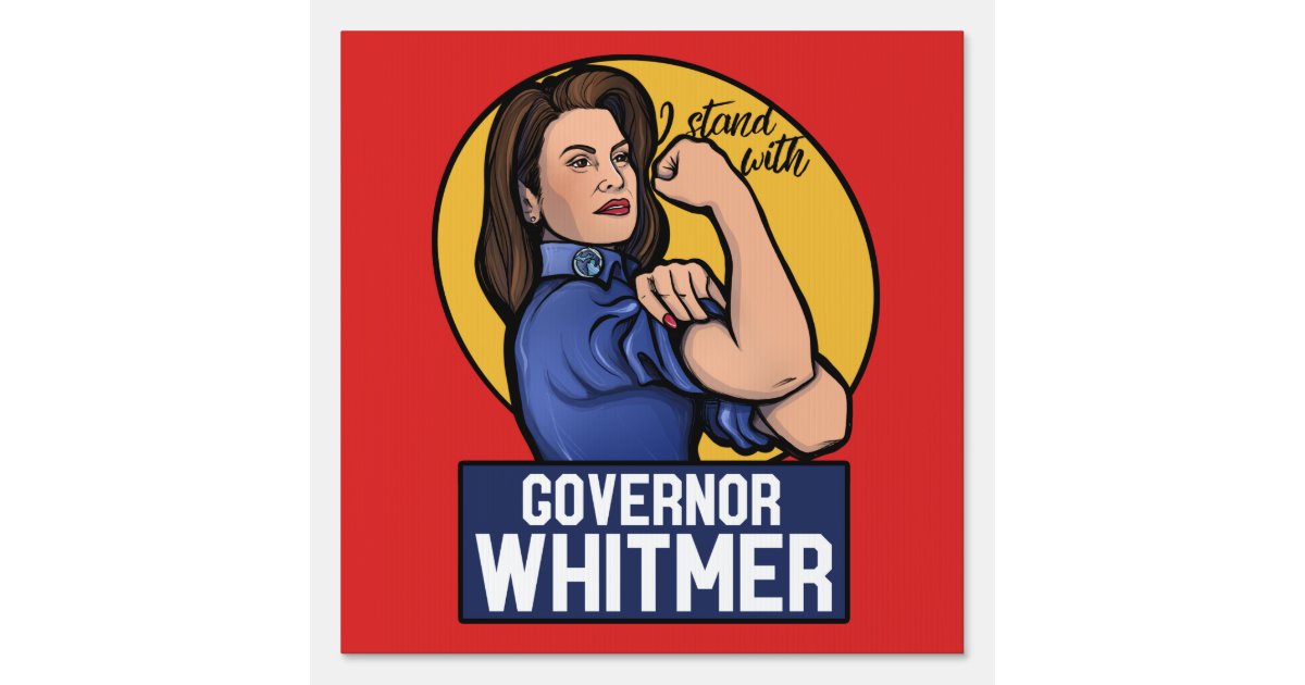 I stand with Governor Whitmer Sign | Zazzle