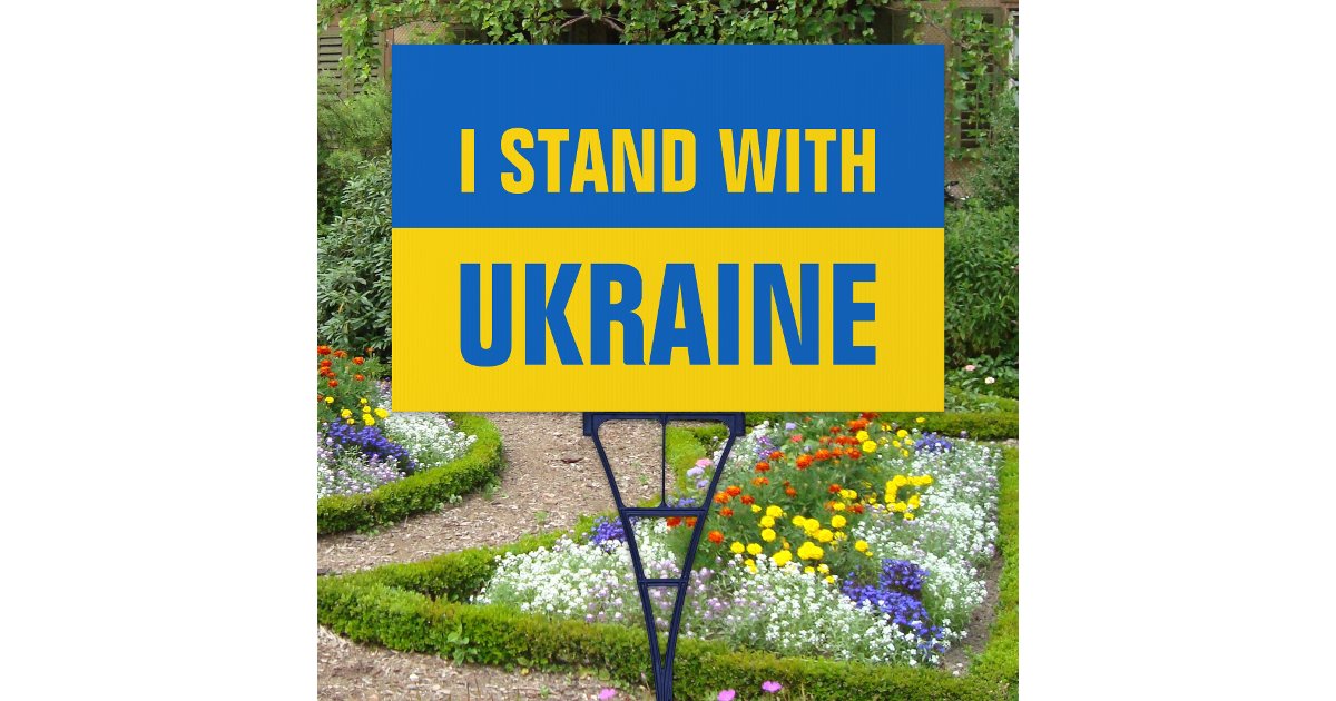 I Stand With Ukraine Flag Ukrainian Support Yard Sign | Zazzle