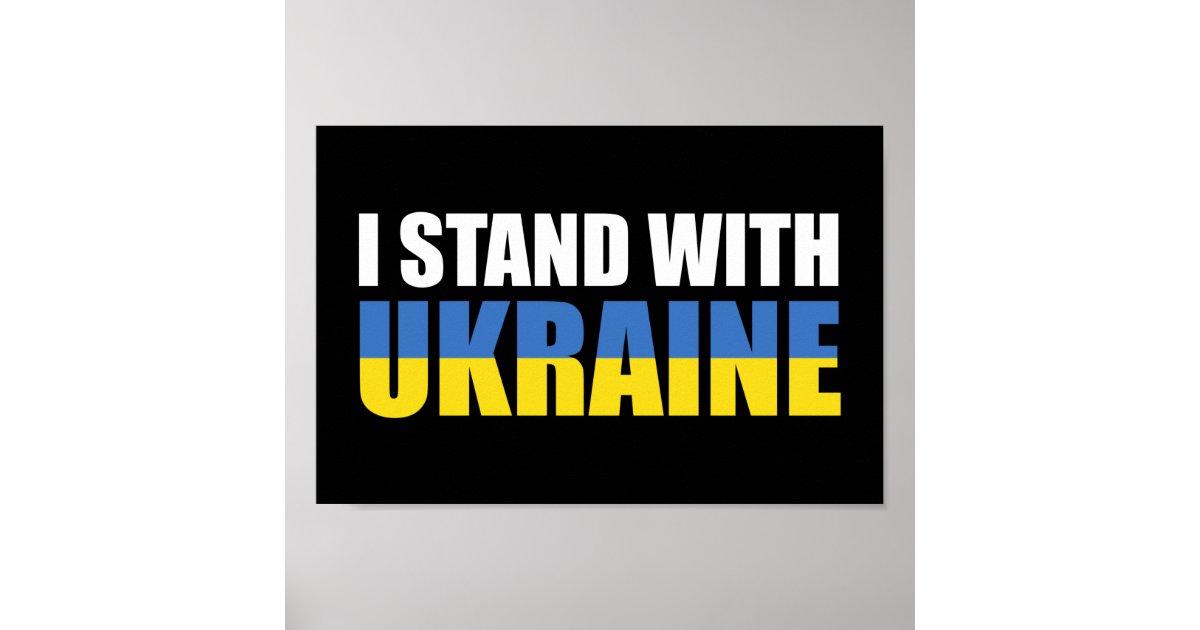 I Stand With Ukraine Poster | Zazzle