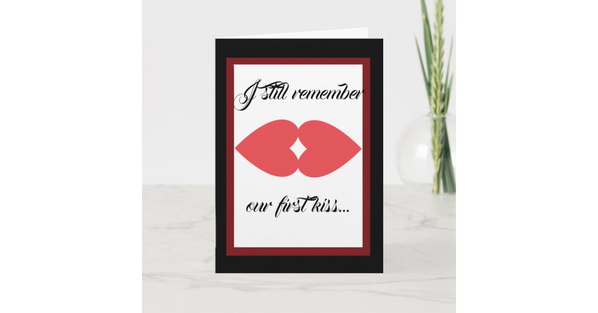 I Still Remember Our First Kiss Card | Zazzle