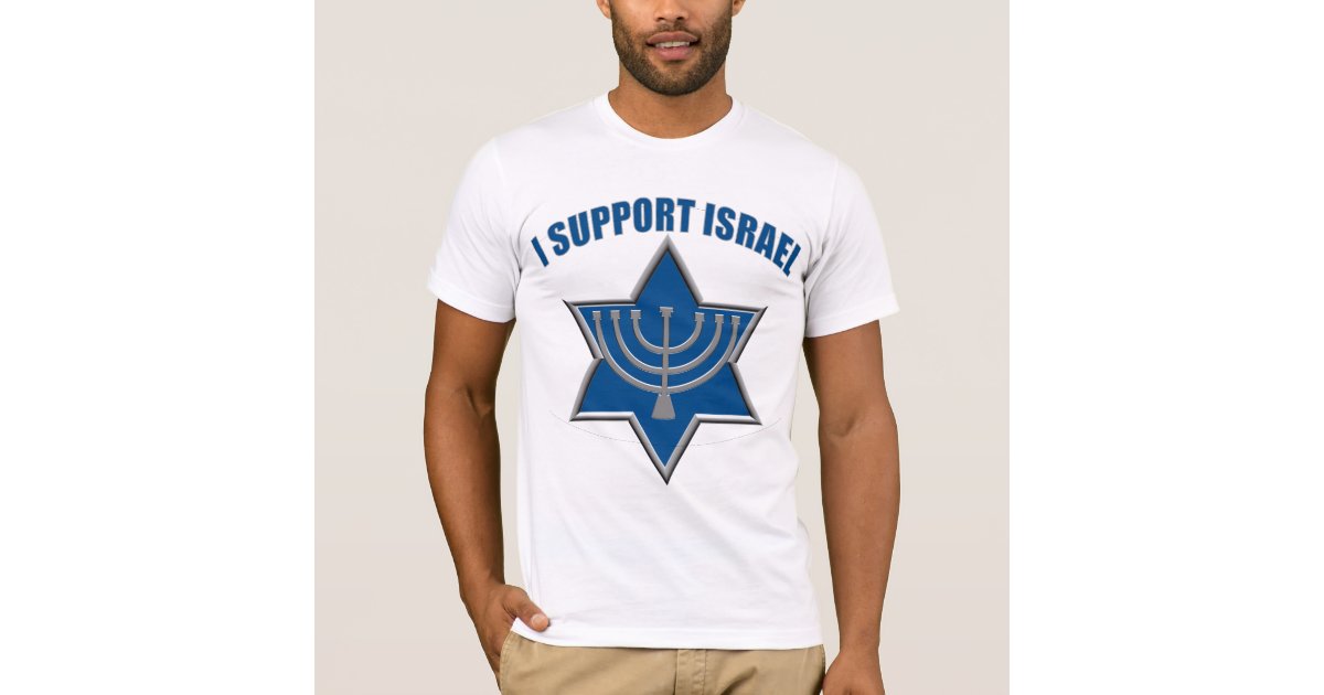 I Support Israel T-Shirt | Zazzle