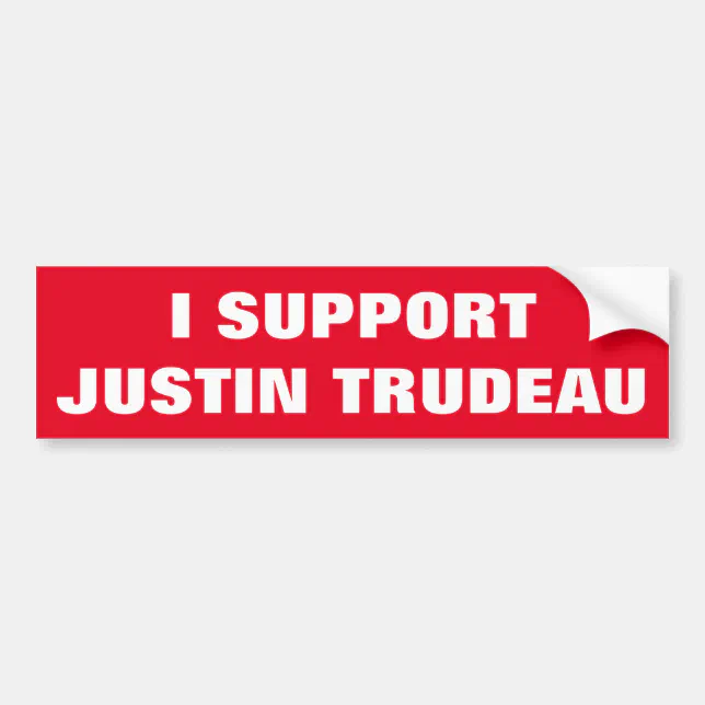 I Support Justin Trudeau Supporters Canada Cool Bumper Sticker | Zazzle