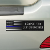 I Support Our Law Enforcement Bumper Sticker | Zazzle