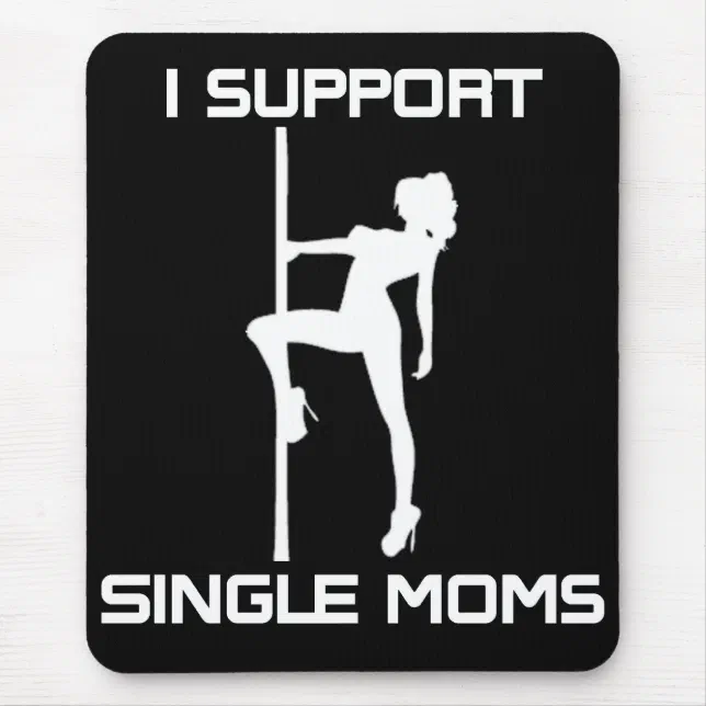 I Support Single Moms Mouse Pad | Zazzle