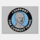 I Support the Current Thing NPC Yard Sign | Zazzle