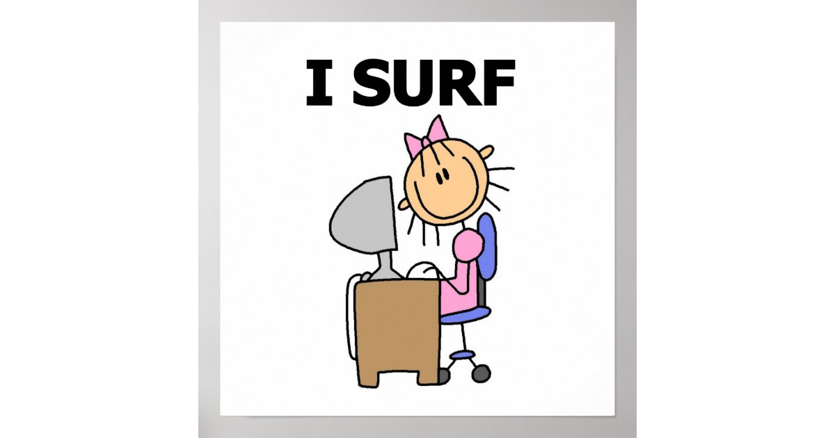 I Surf the Web Poster | Zazzle