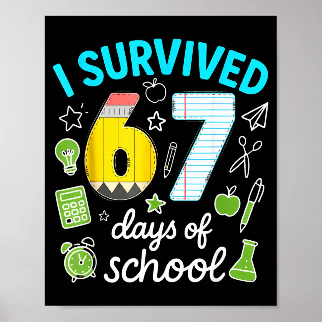 I Survived 67 Days Of School Funny Meme Teacher St Poster | Zazzle