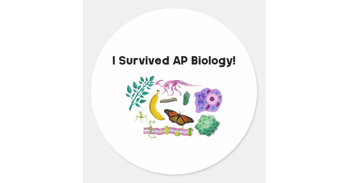 I Survived AP Biology! Classic Round Sticker | Zazzle