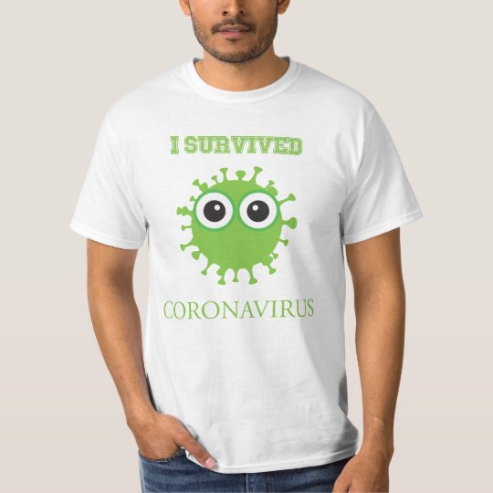 I Survived Coronavirus T-Shirt | Zazzle.com