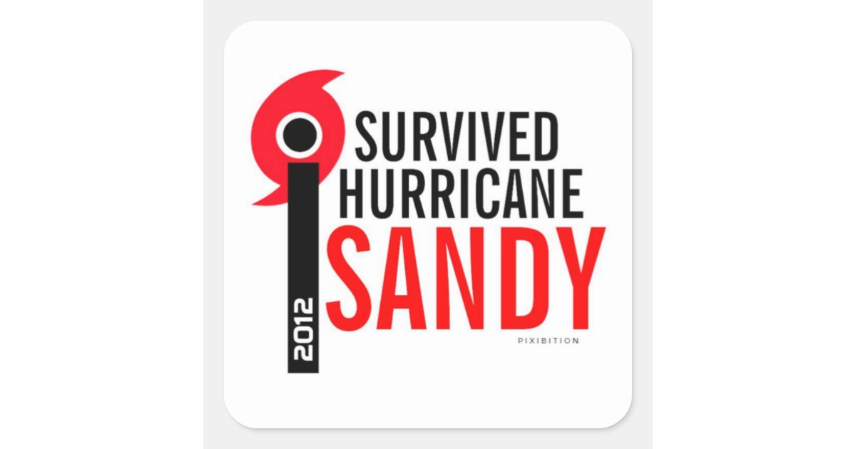 I Survived Hurricane Sandy Sticker 4 | Zazzle