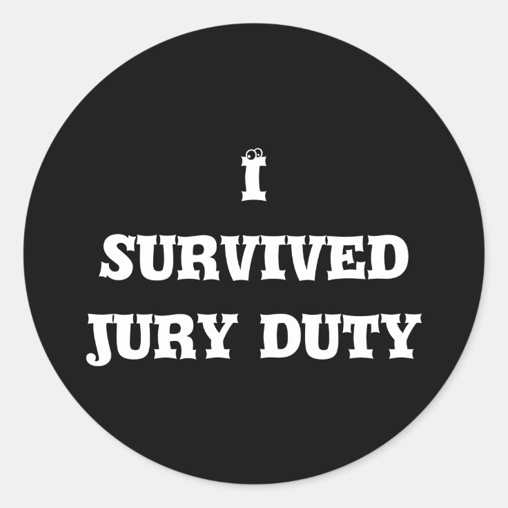 I survived jury duty stickers | Zazzle