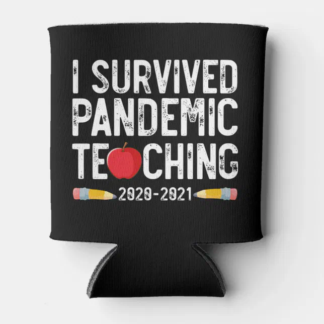 I Survived Pandemic Teaching 2020 2021 Apple Can Cooler | Zazzle