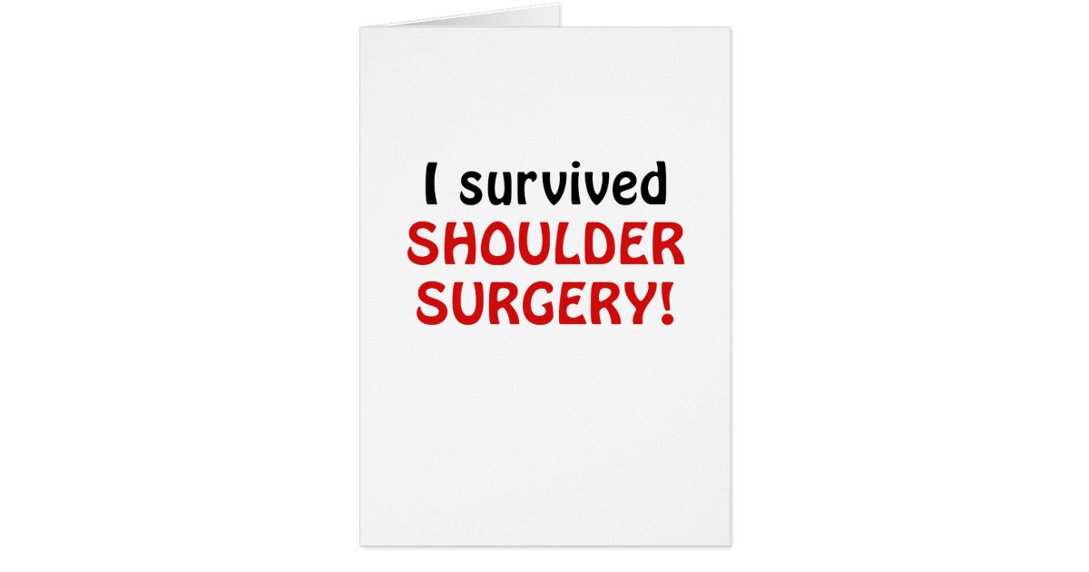 I Survived Shoulder Surgery | Zazzle