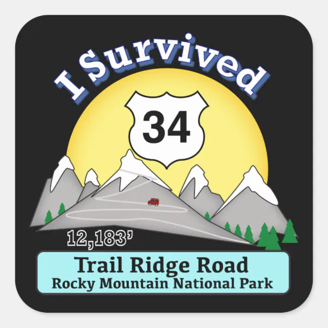 I Survived Trail Ridge Road Square Sticker | Zazzle