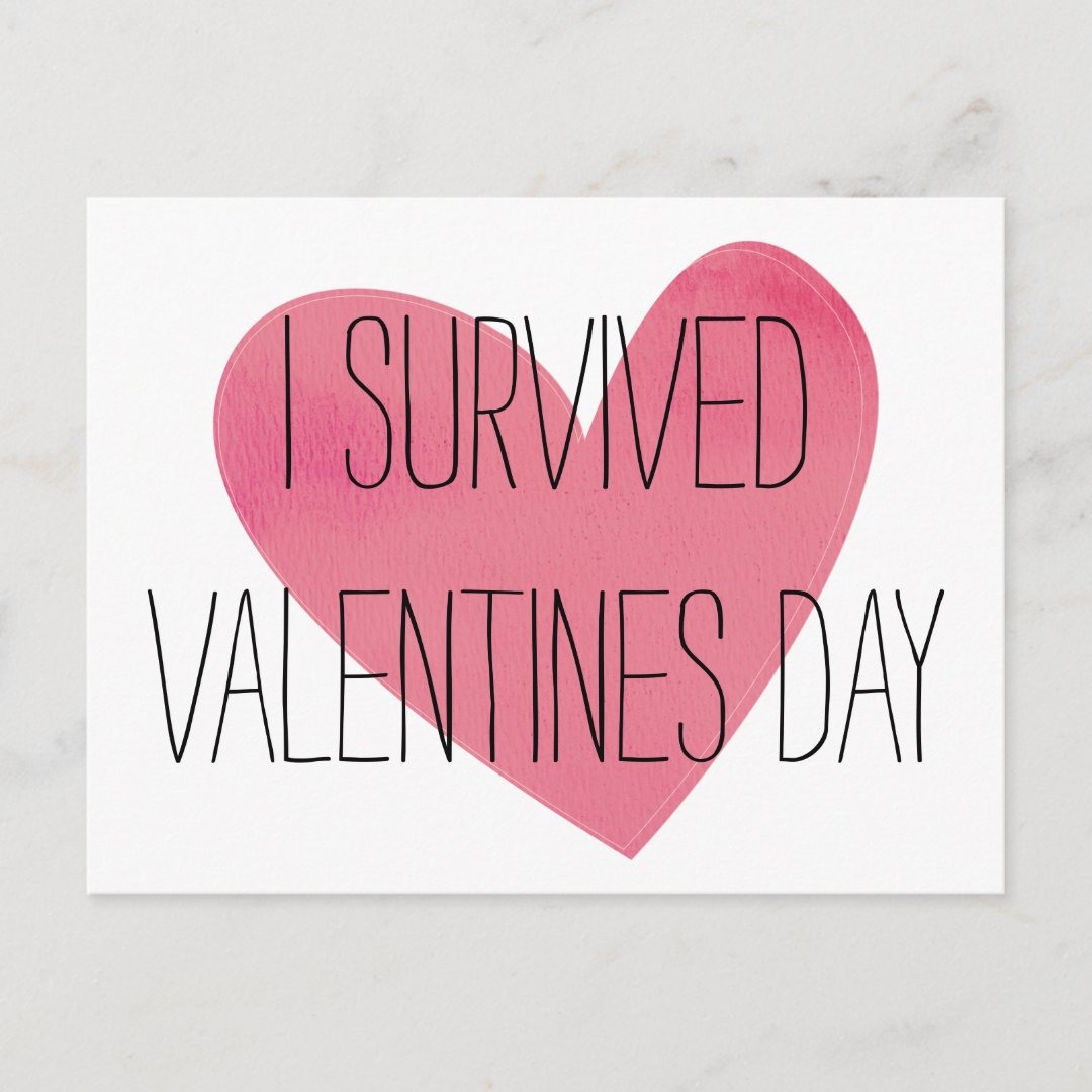 I Survived Valentines Day Postcard | Zazzle