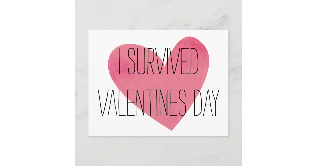 I Survived Valentines Day Postcard | Zazzle