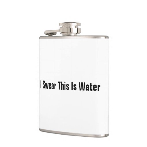 I Swear This Is Water Flask | Zazzle