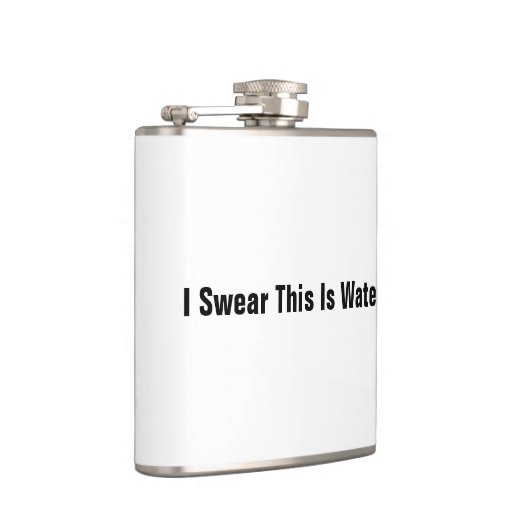 I Swear This Is Water Flask | Zazzle