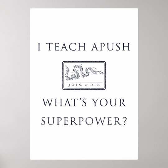 I Teach AP US History (APUSH) Poster | Zazzle.com I Teach AP US History (APUSH) Poster | Zazzle.com