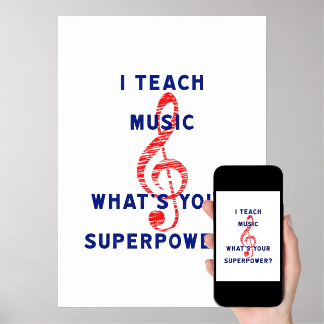 I Teach Music What's Your Superpower Poster | Zazzle