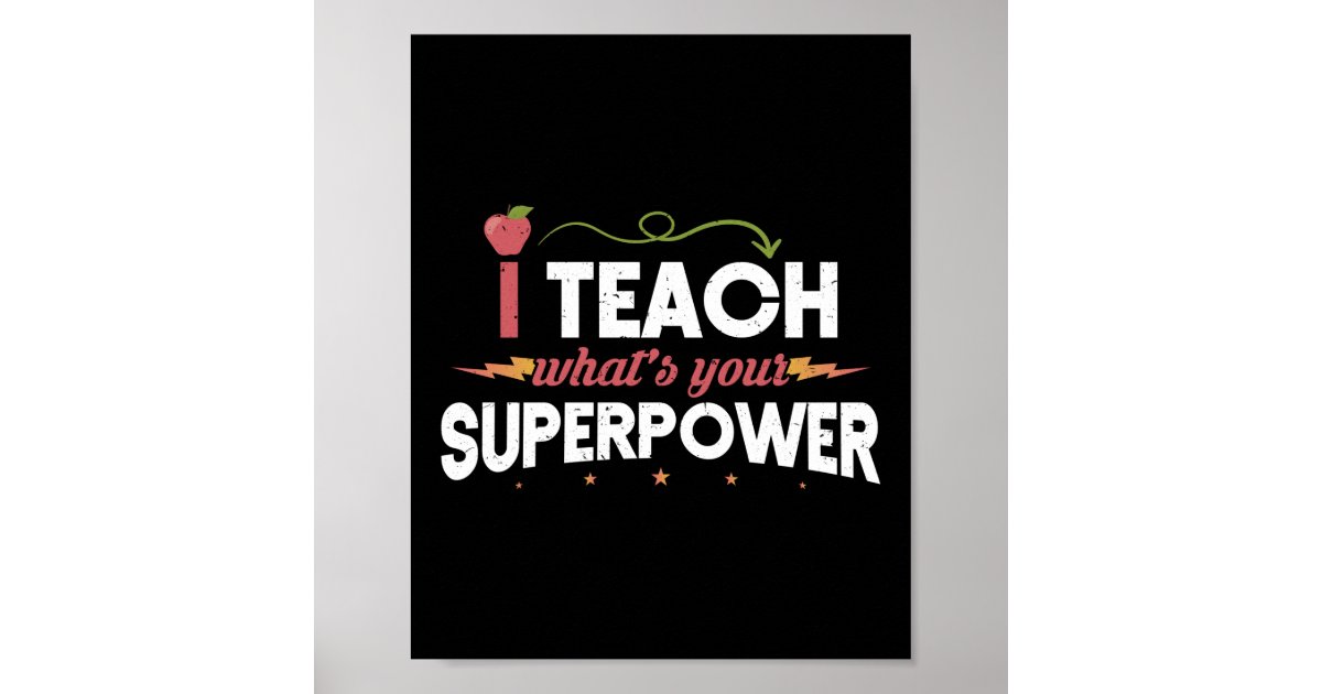 I Teach What Is Your Superpower Preschool Teacher Poster | Zazzle