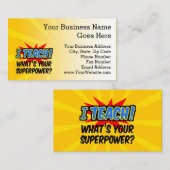 I Teach What's Your Superpower Superhero Teacher Business Card | Zazzle