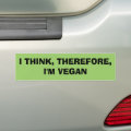 I THINK, THEREFORE,I'M VEGAN BUMPER STICKER | Zazzle
