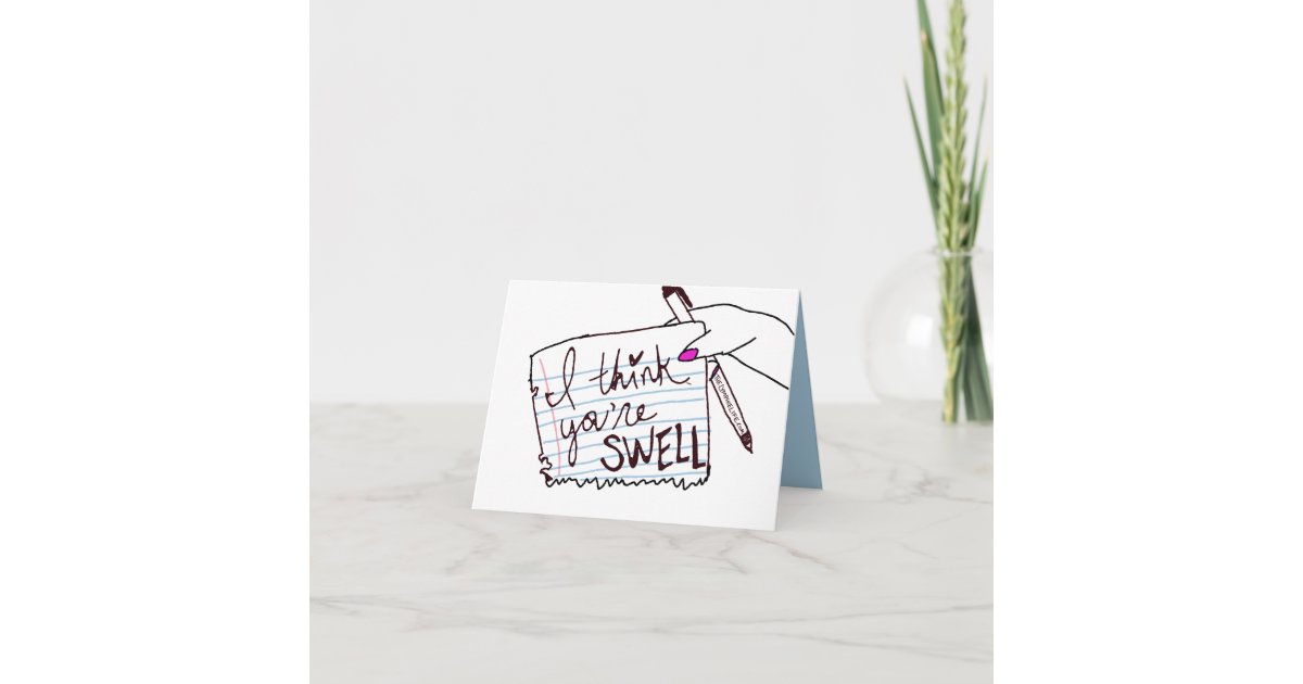 "I Think You're Swell" Card | Zazzle