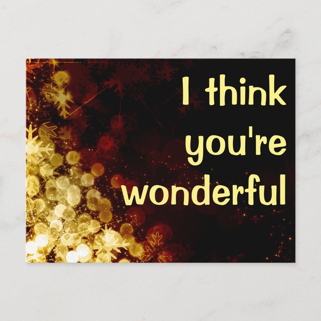 I think you're wonderful postcard | Zazzle