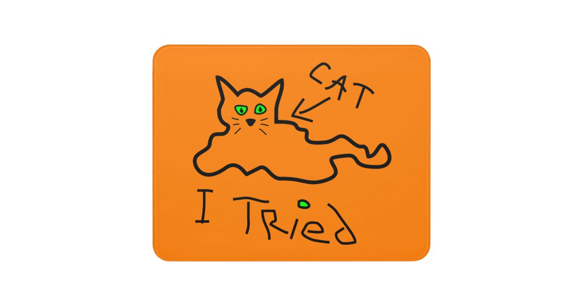 I Tried Cat Door Sign | Zazzle