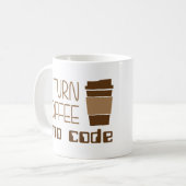 I Turn Coffee Into Programming Code Coffee Mug | Zazzle