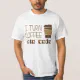 I Turn Coffee Into Programming Code T-Shirt | Zazzle