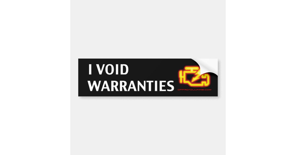 I Void Warranties Bumper Sticker | Zazzle