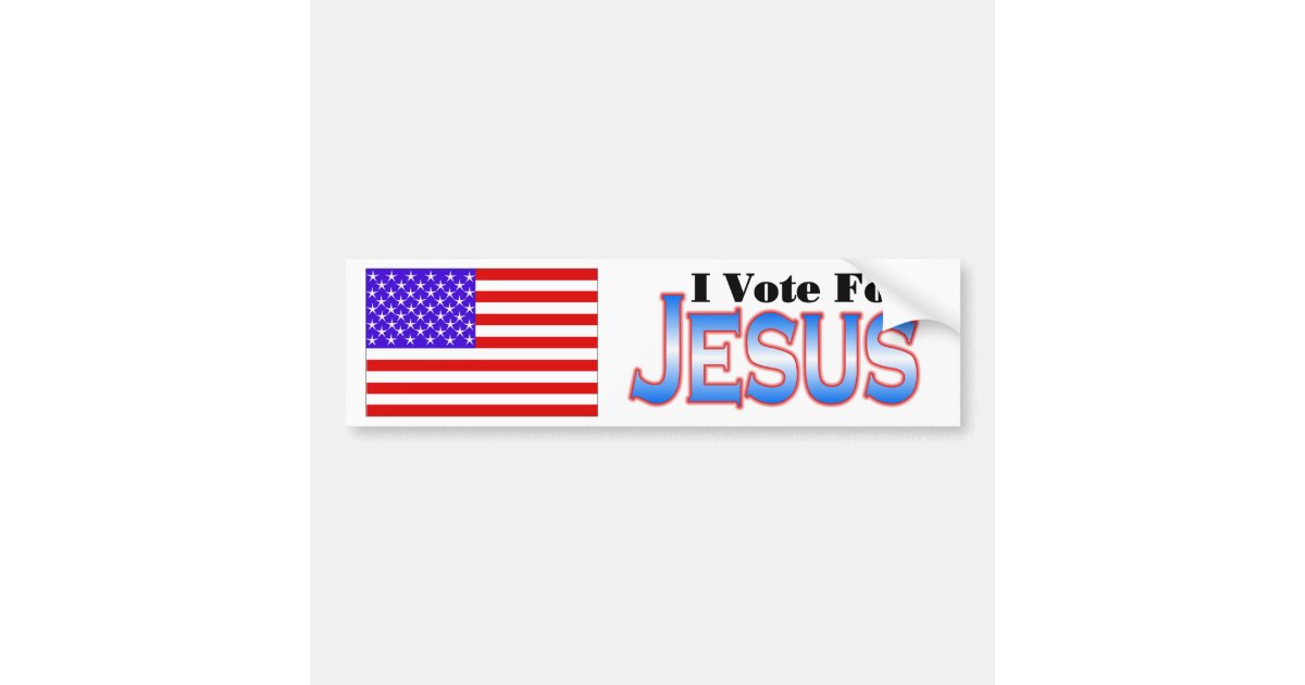 I VOTE for JESUS BUMPER STICKER | Zazzle