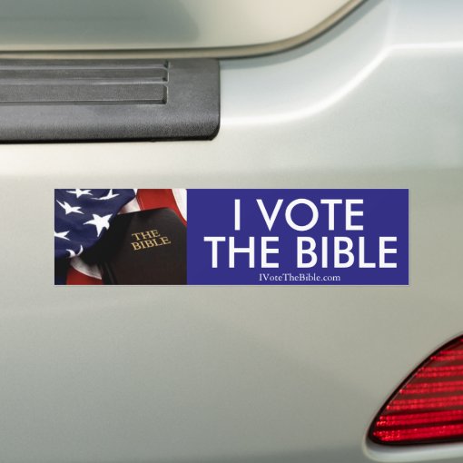 I Vote The Bible Car Bumper Sticker | Zazzle