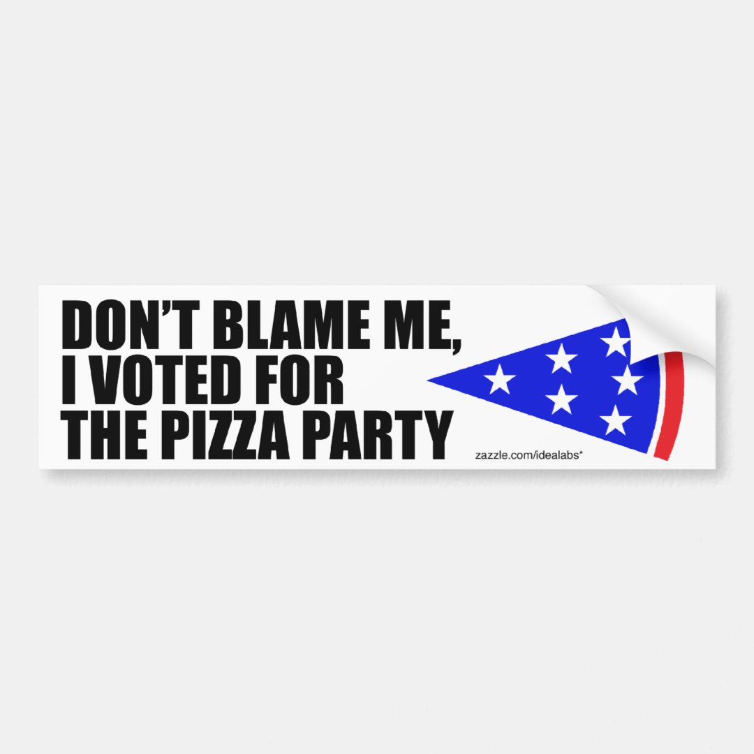 I Voted For The Pizza Party bumper sticker (white) | Zazzle