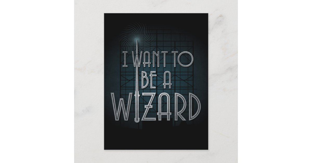 I Want To Be A Wizard Postcard | Zazzle