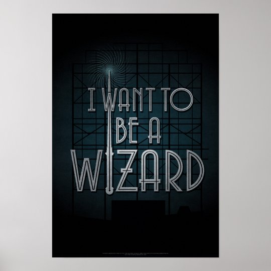 I Want To Be A Wizard Poster | Zazzle.com