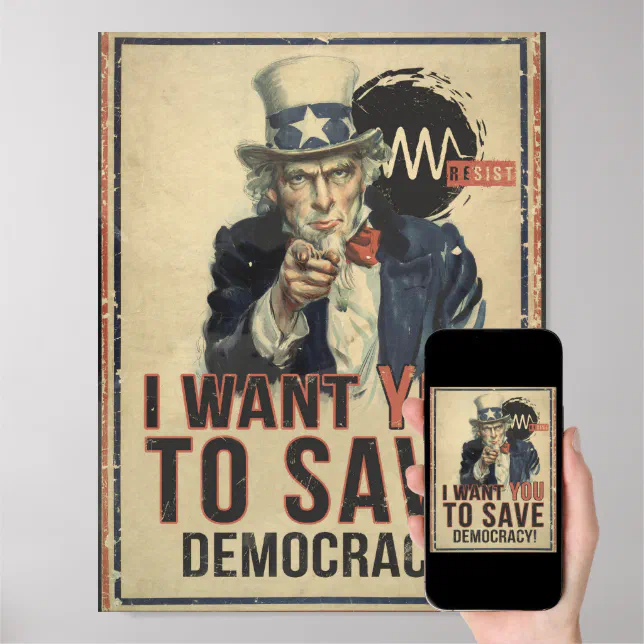 I Want You to Save Democracy Protest Poster | Zazzle