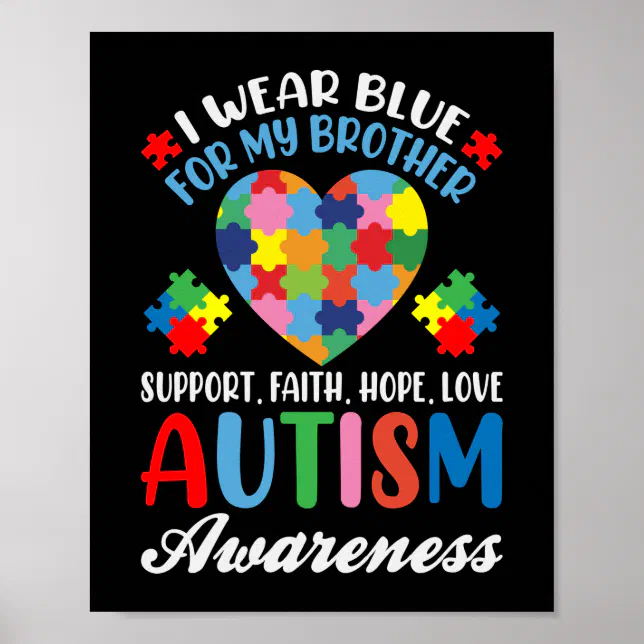 I Wear Blue For My Brother Autism Poster | Zazzle
