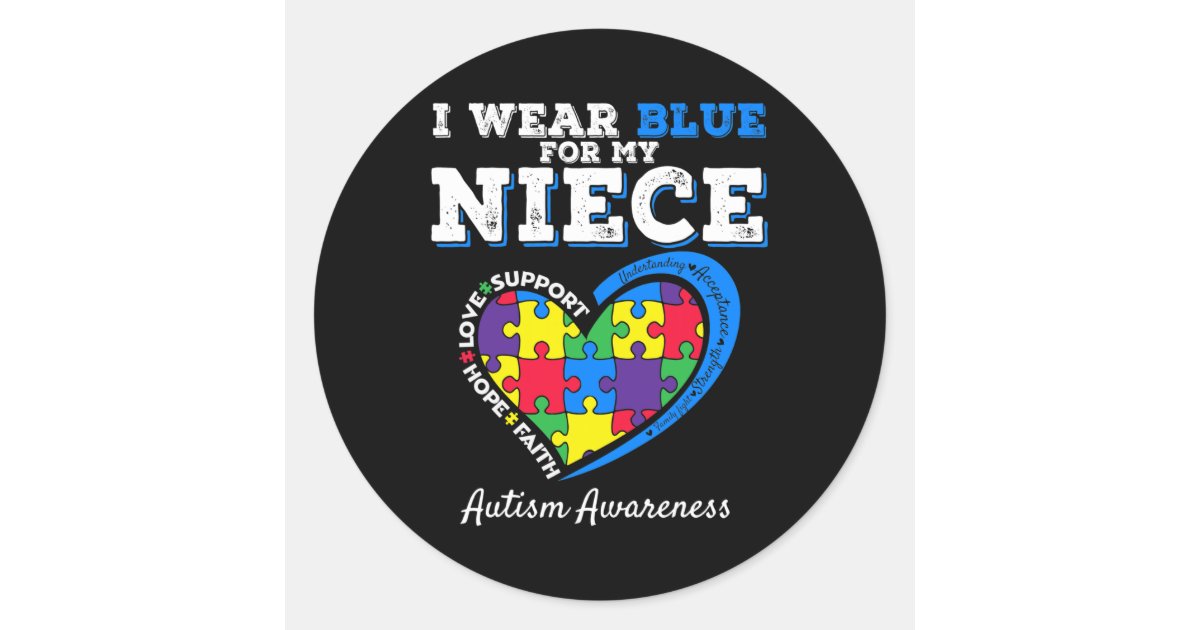I Wear Blue For My Niece Aunt Uncle Autism Awarene Classic Round ...
