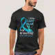 I Wear Light Blue For My Brother Prostate Cancer A T-Shirt | Zazzle