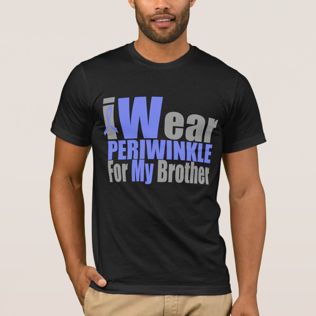 I Wear Periwinkle For My Brother T-Shirt | Zazzle