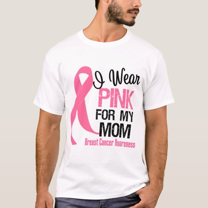 I Wear Pink For My Mom T-Shirt | Zazzle.com