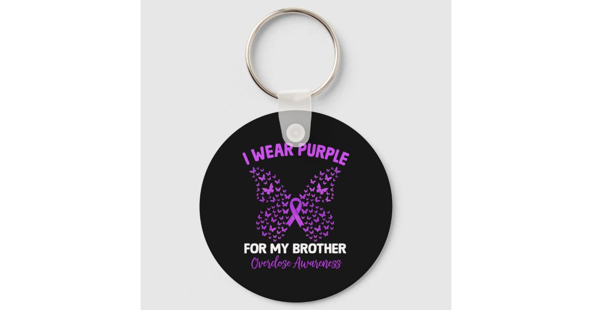 I Wear Purple For My Brother Overdose Awareness Bu Keychain | Zazzle